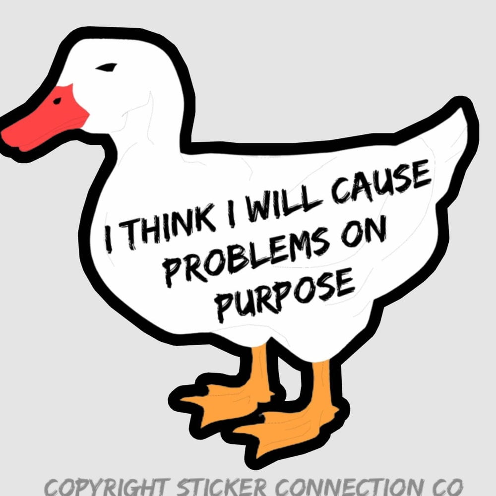 I Think I Will Cause Problems On Purpose Stickers Labtop Aesthetic ...