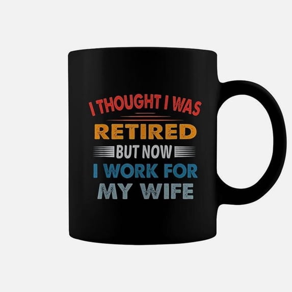 I Though I Was Retirement Coffee Mug - Walmart.com