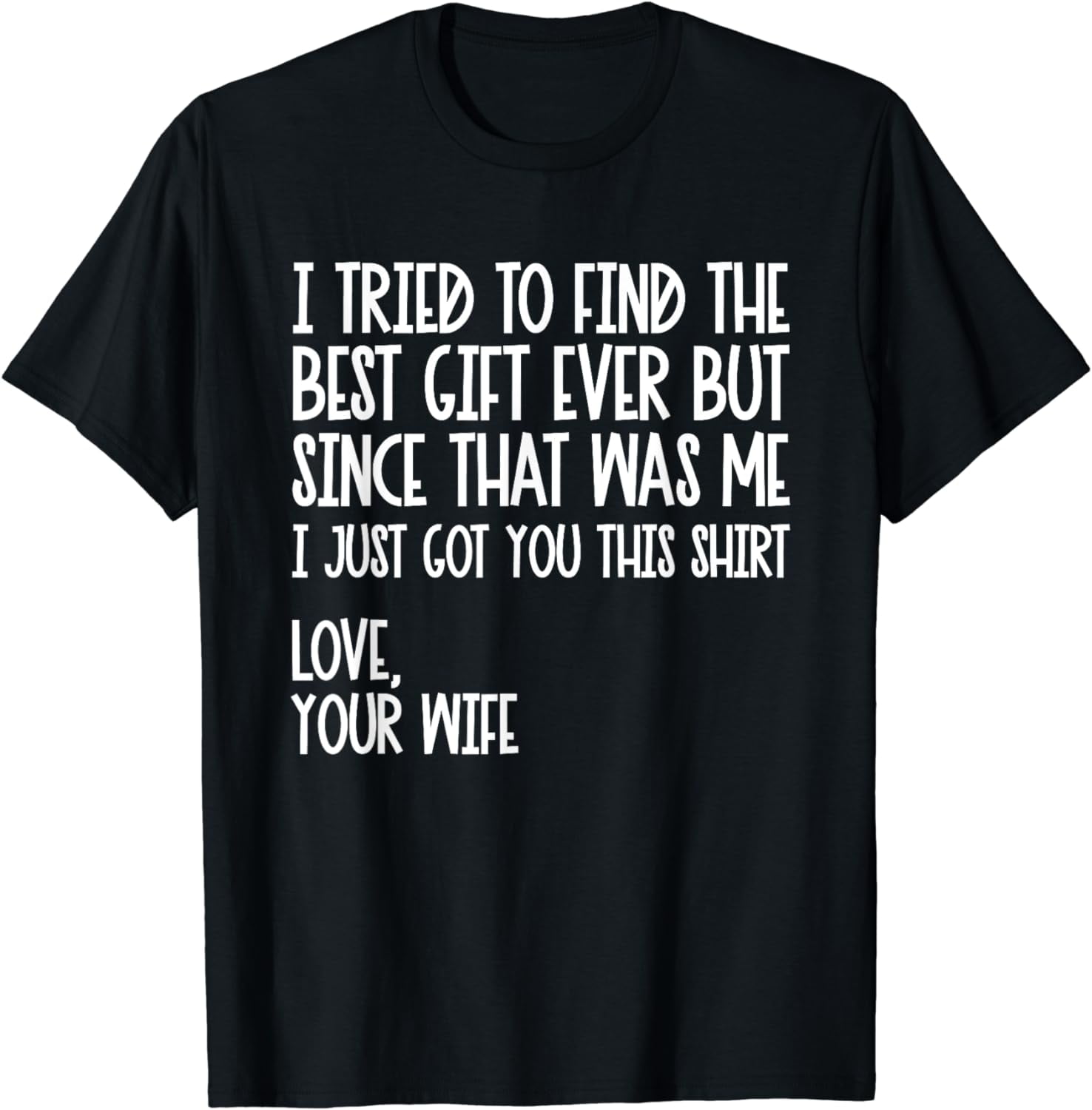 I Tried To Find The Best Fathers Day Funny Husband T-Shirt - Walmart.com