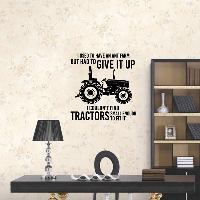 I Used To Have an Ant Farm But I Had To give It Up - Tractor Quotes ...