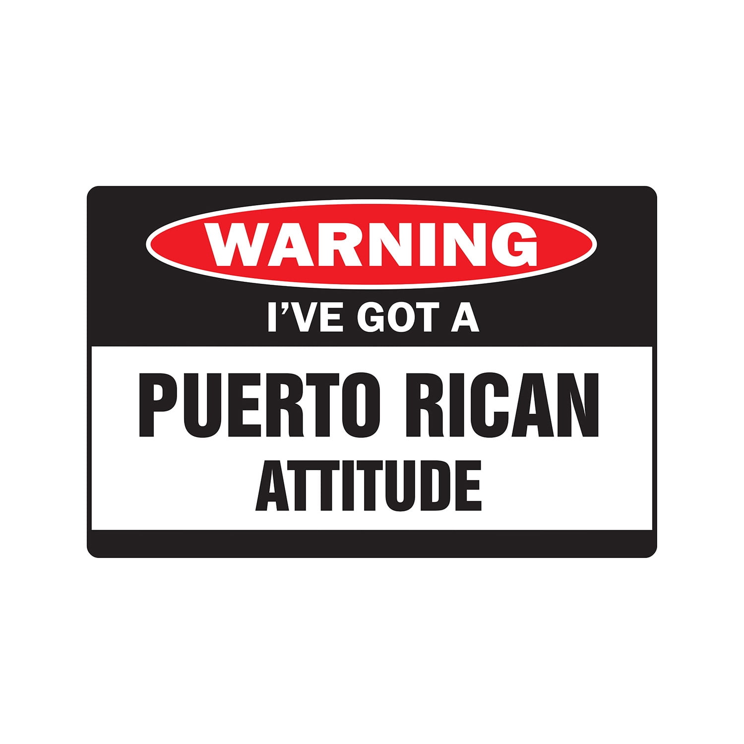 I'VE GOT A PUERTO RICAN ATTITUDE Warning Sign Puerto Rico vacation ...