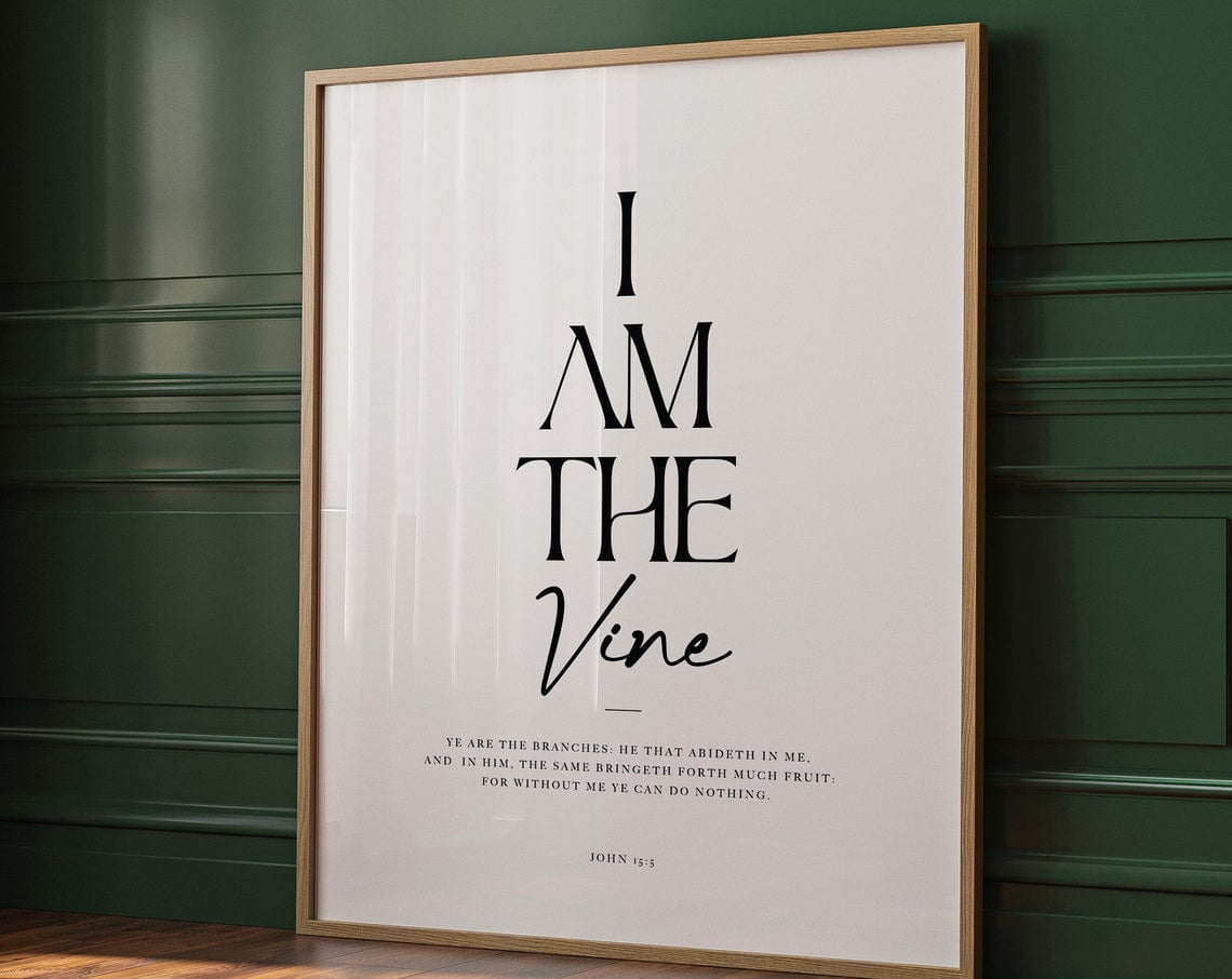 I Am The Vine Print, Scripture Wall Art, John 15:5, Neutral Bible Verse ...