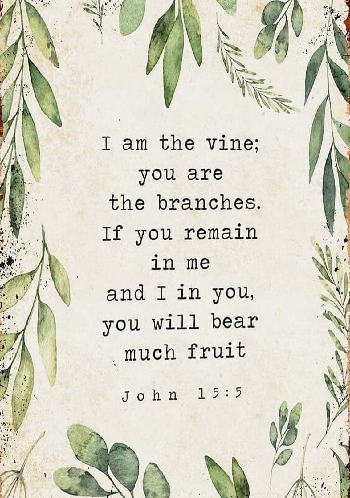 I Am The Vine and You Are The Branches John 15 5 Bible Verse Wall Decor ...