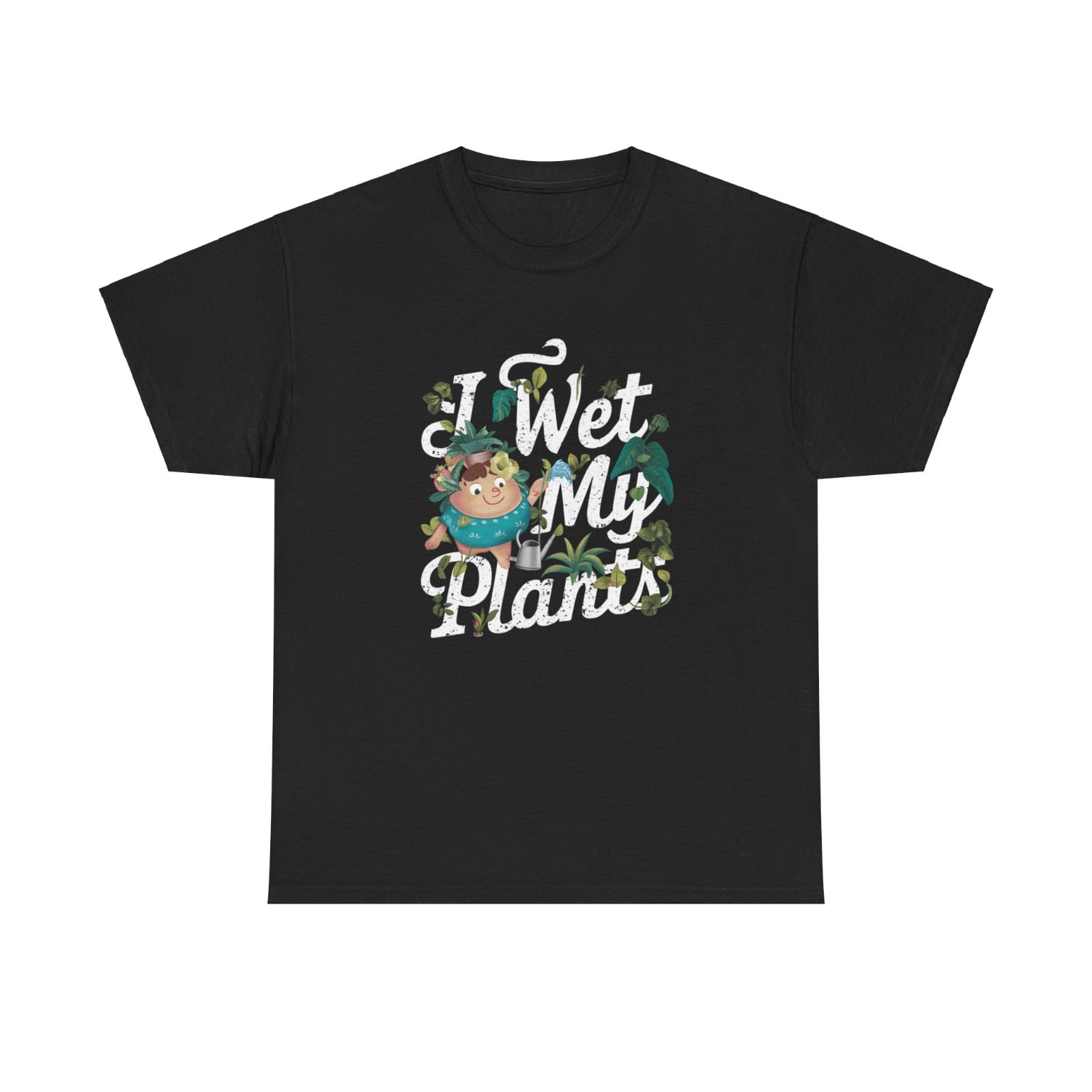 I WET My PLANTS Lover Funny Comical Humor Gag Gift Heavy Cotton Tee T ...