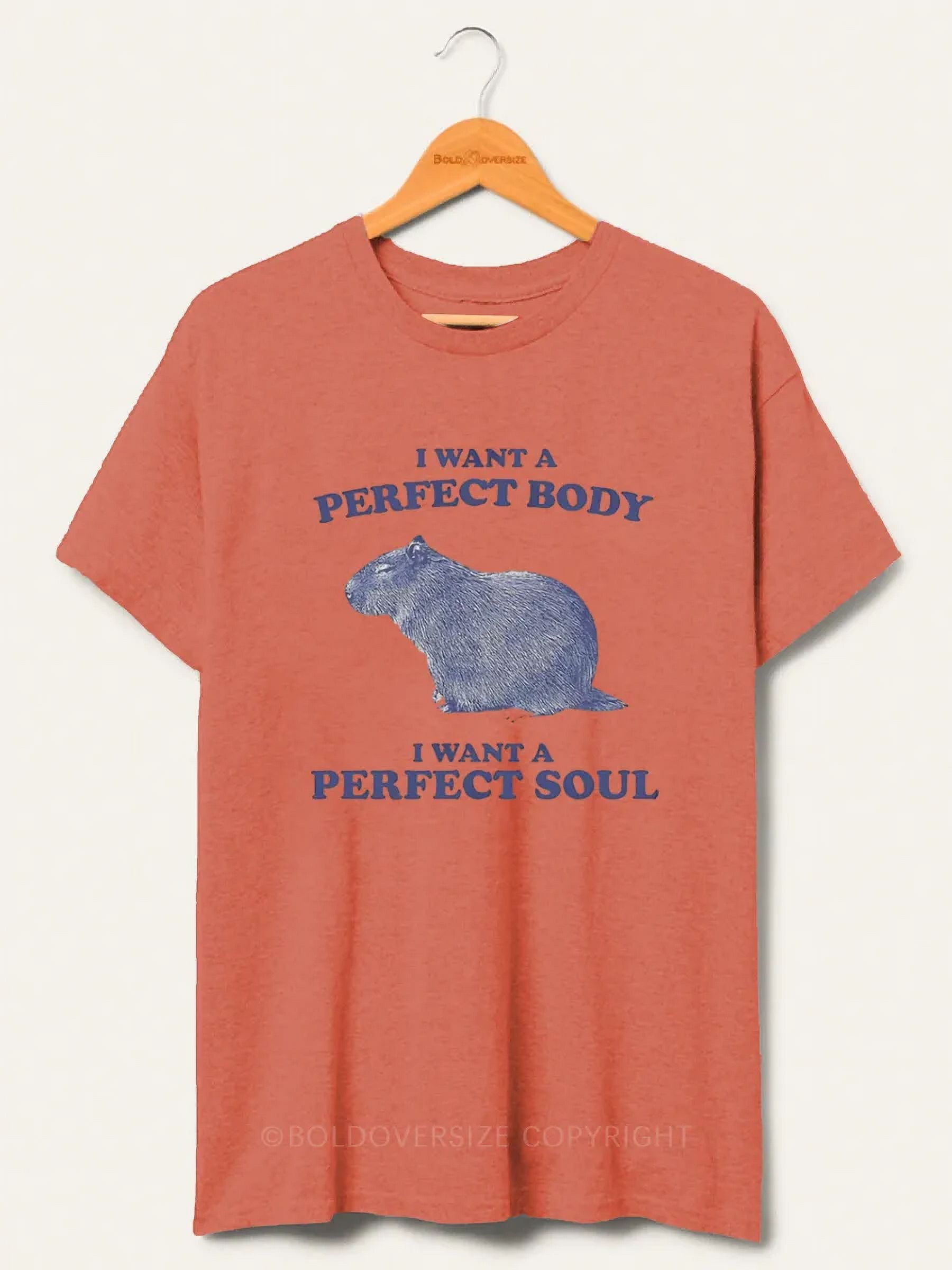 I Want A Perfect Body I Want A Perfect Soul Tee - Walmart.com
