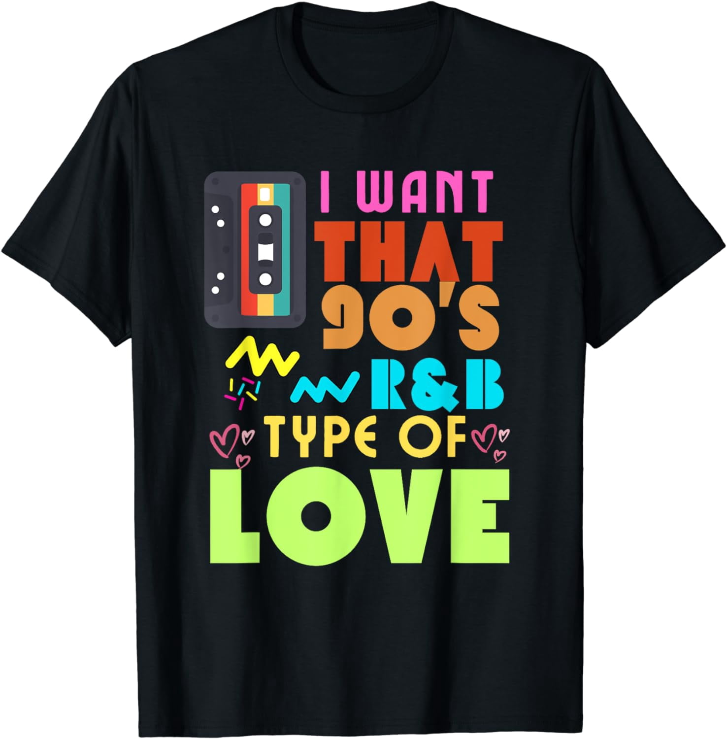 I Want That 90s R and B Kind of Love Cotton T-Shirt - Walmart.com