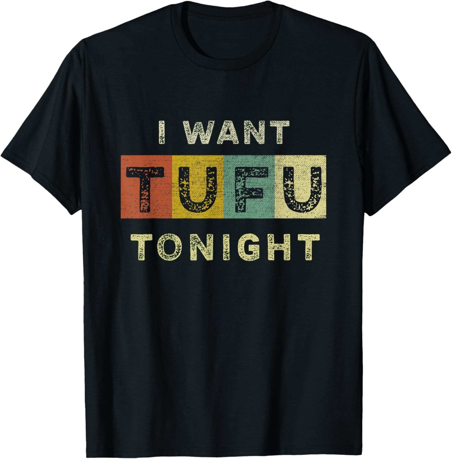 I Want Tofu Tonight Retro Vintage Funny Vegan Vegetarian T-Shirt ...