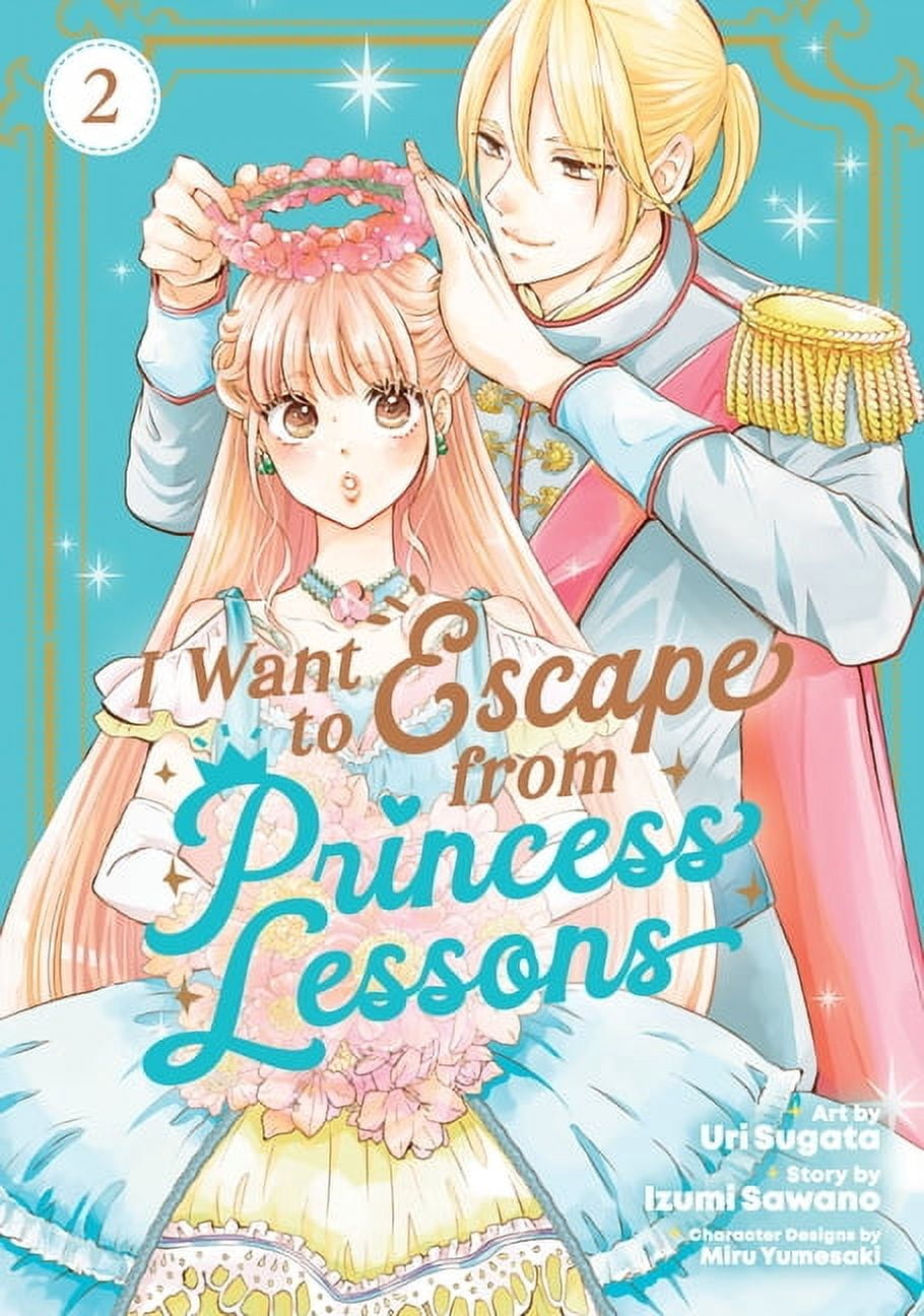 I Want to Escape from Princess Lessons ( I Want to Escape from Princess ...