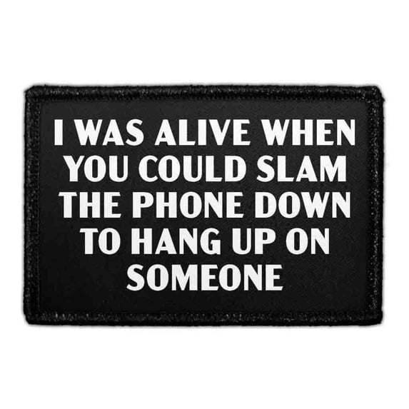 I Was Alive When You Could Slam The Phone Down To Hang Up On Someone ...