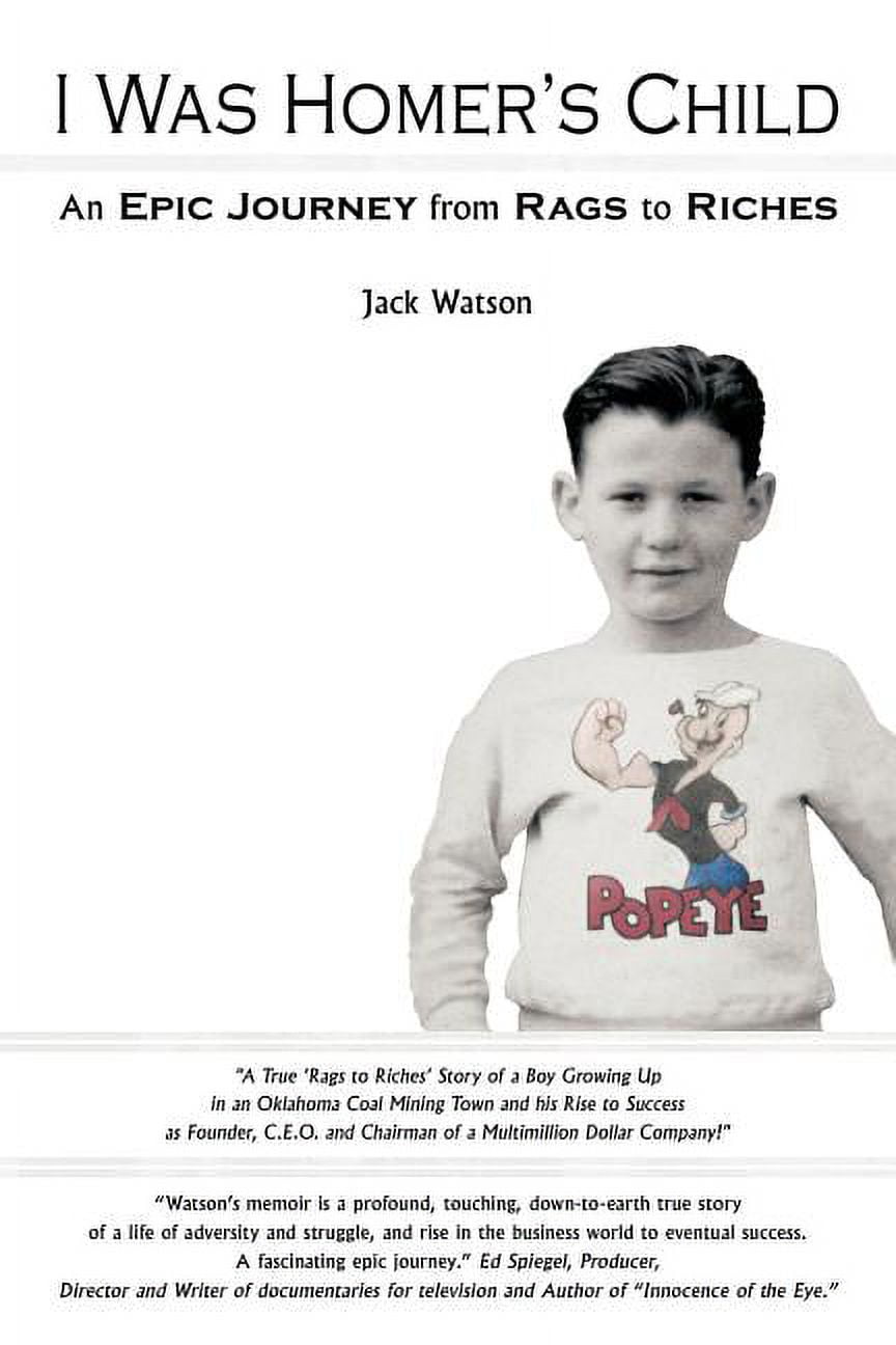 I Was Homer's Child: An Epic Journey from Rags to Riches, (Paperback ...