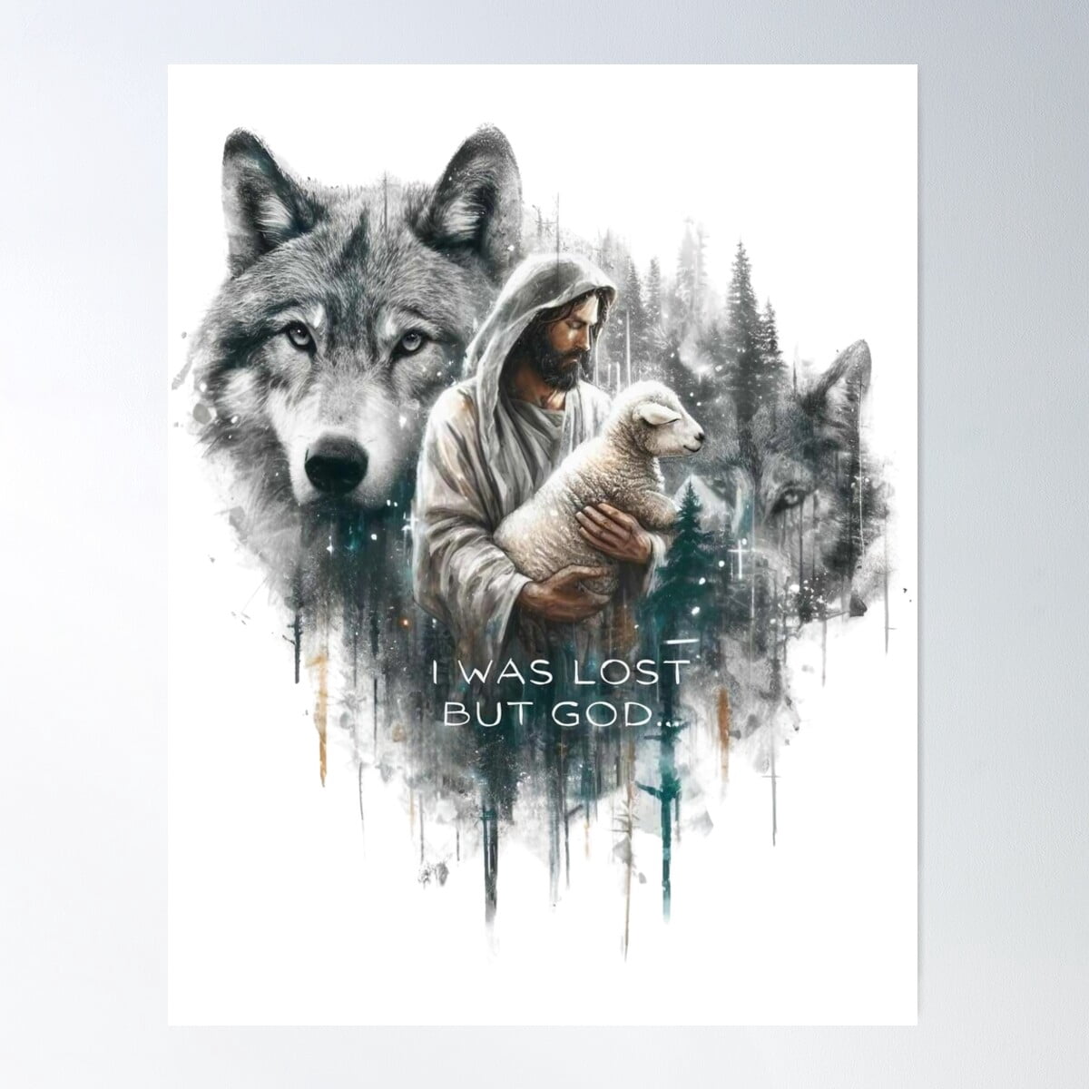 I Was Lost, But God. Jesus With A Sheep Art, Wolf Background Poster ...