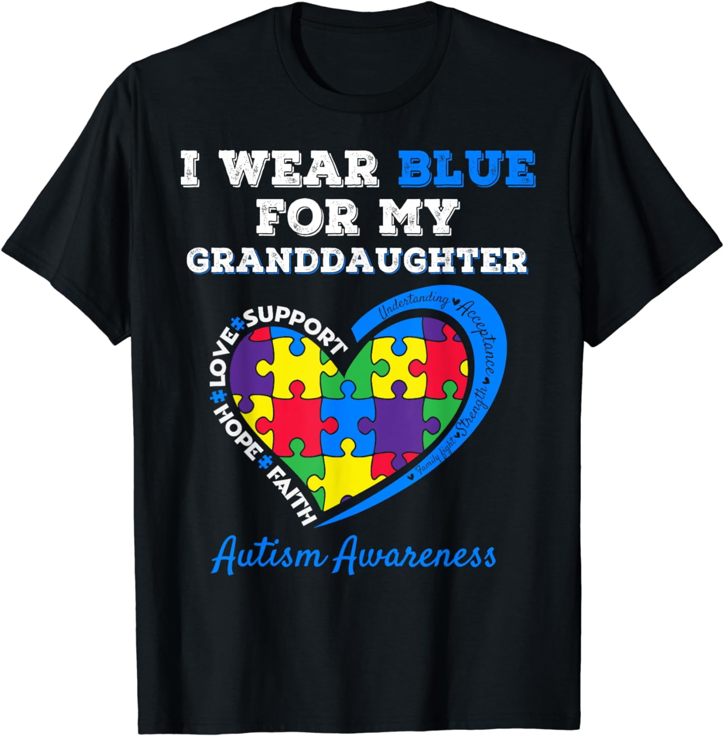 I Wear Blue For My Granddaughter Autism Grandma Grandpa T-Shirt - Walmart.com