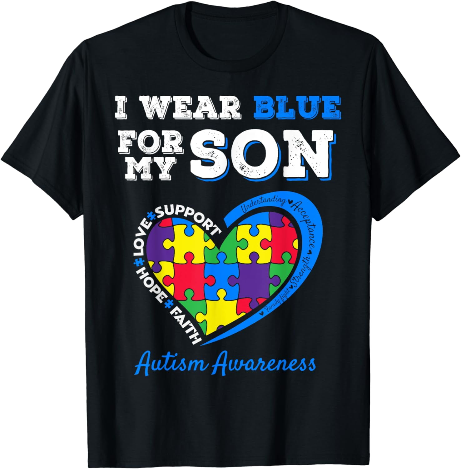I Wear Blue For My Son Autism Awareness Mom Dad Parents T-Shirt ...