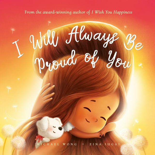 I Will Always Be Proud of You, (Hardcover) - Walmart.com