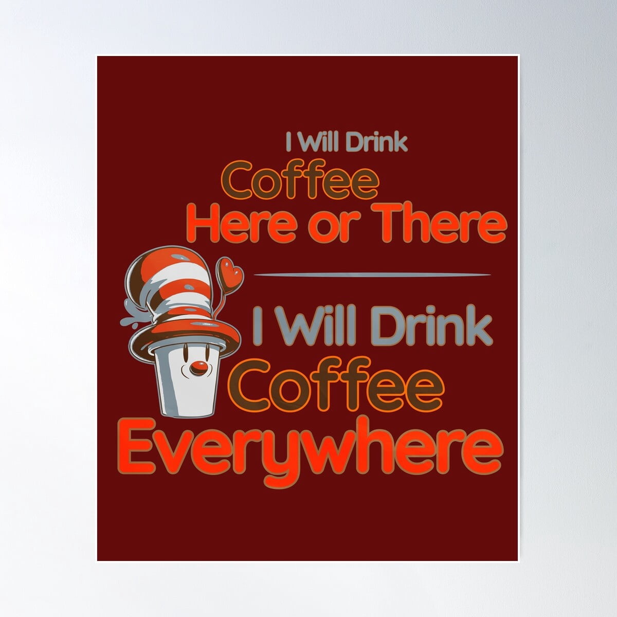 I Will Drink Coffee Here Or There Funny Teacher Teaching Poster Wall ...