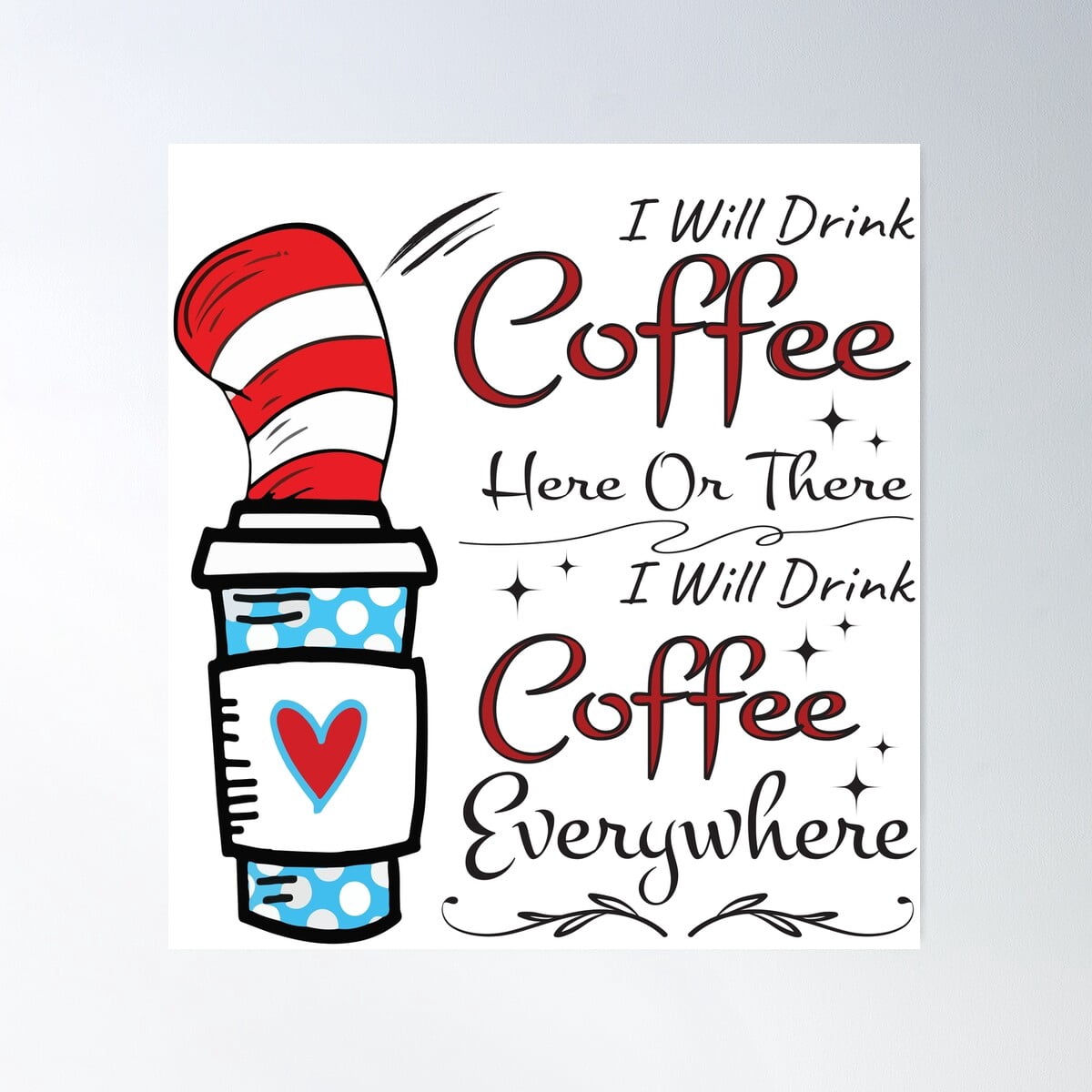 I Will Drink Coffee Here Or There - The Ultimate Funny Teacher'S Guide ...