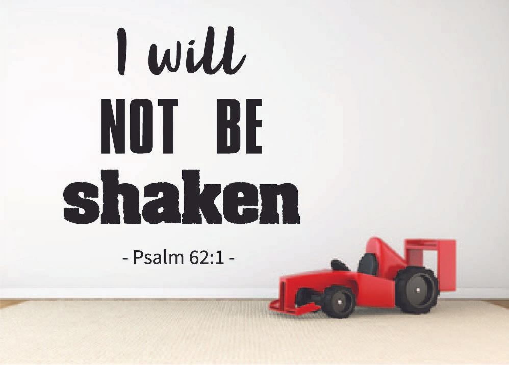I Will Not Be Shaken Psalm 62:1 Bible Verse Religious Religion Christ ...