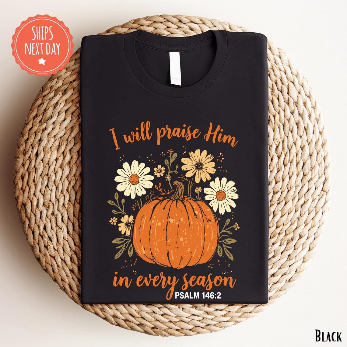 I Will Praise Him In Every Season Shirt - Thanksgiving Shirt - Fall ...