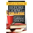I Wish I Knew It Before Going to College (Paperback) - Walmart.com