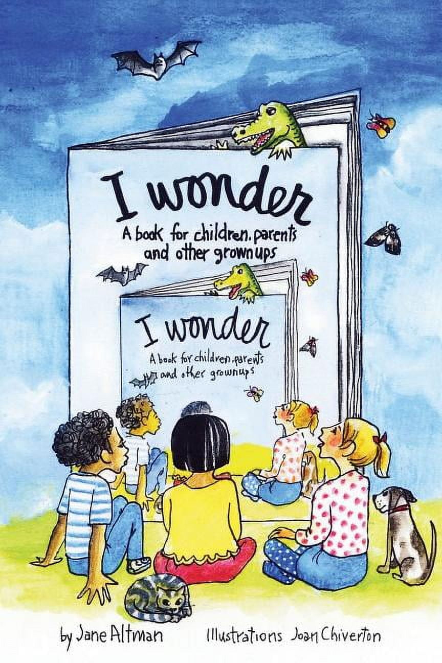I Wonder: A Book for Children, Parents and Other Grownups (Paperback ...