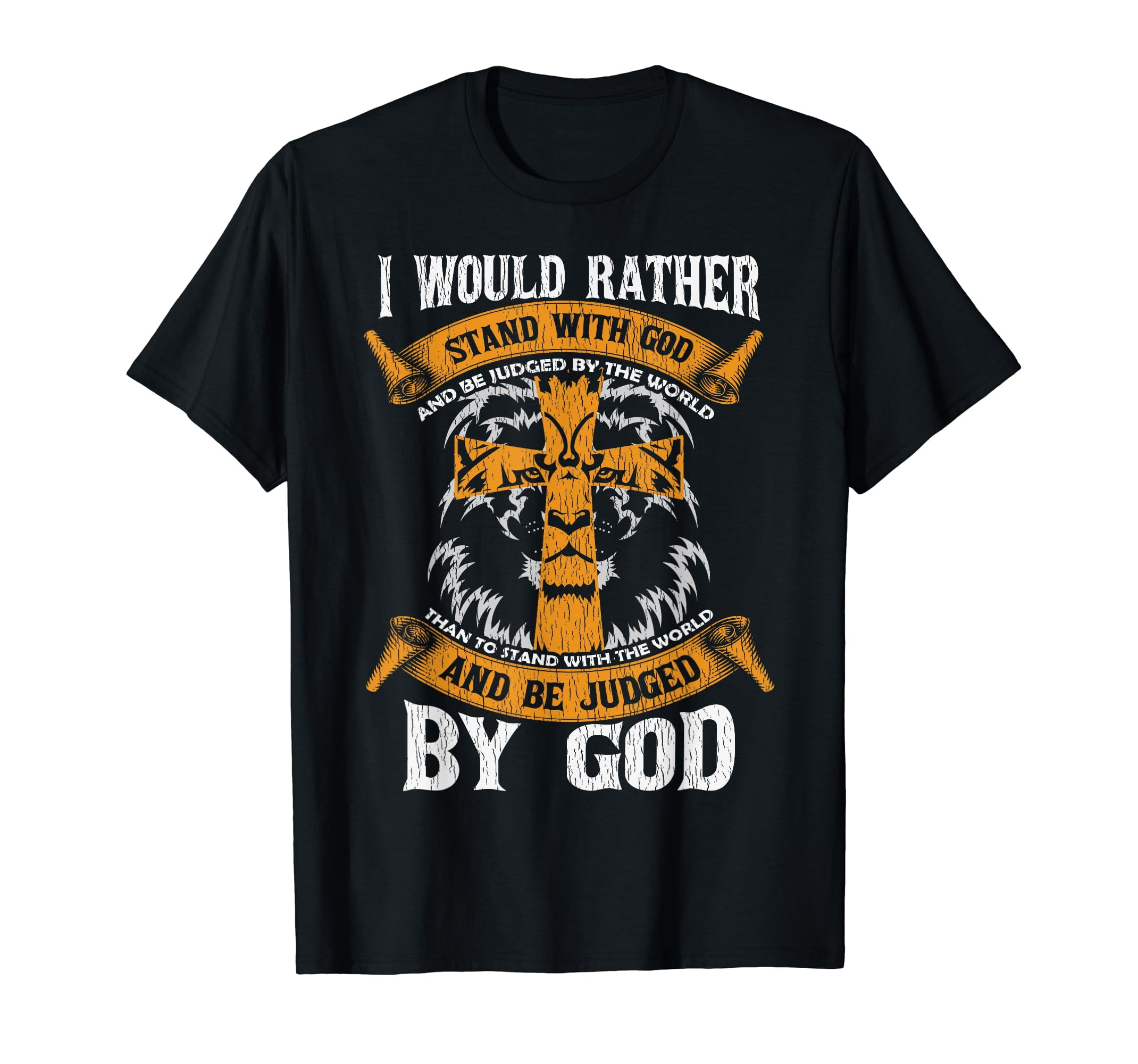 I Would Rather Stand With God Jesus Christ Christian Faith Black T ...