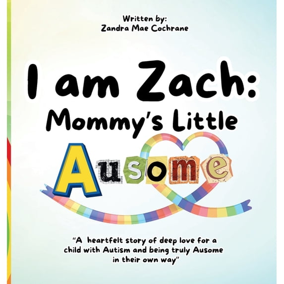 I am Zach: Mommy's Little Ausome: "A heartfelt story of deep love for a ...
