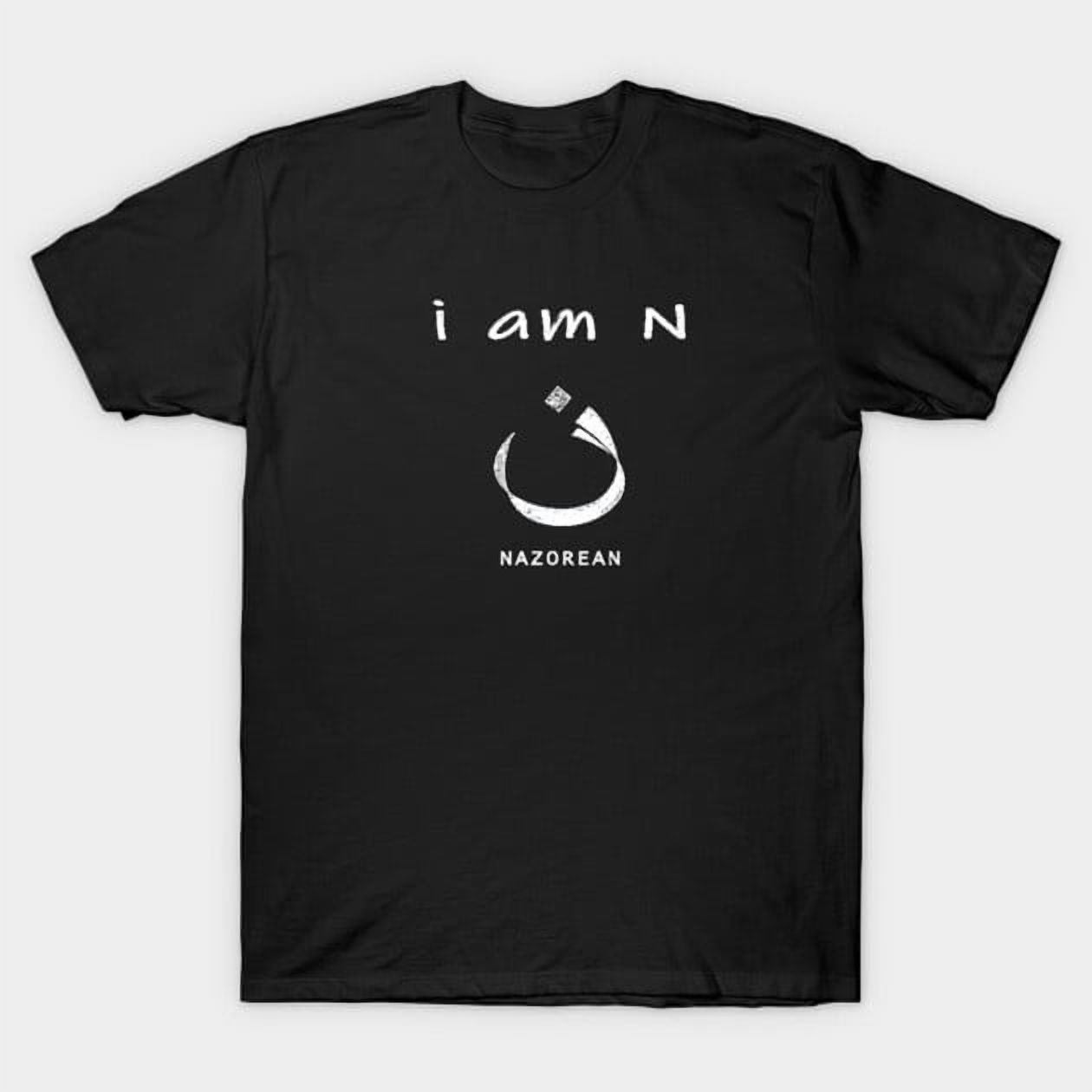 I am N I AM Nazorean or Nazarene Disciple of Jesus Design, H6480 Unisex ...