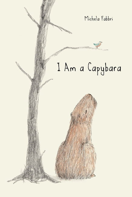 I am a Capybara (Hardcover) - Walmart.com