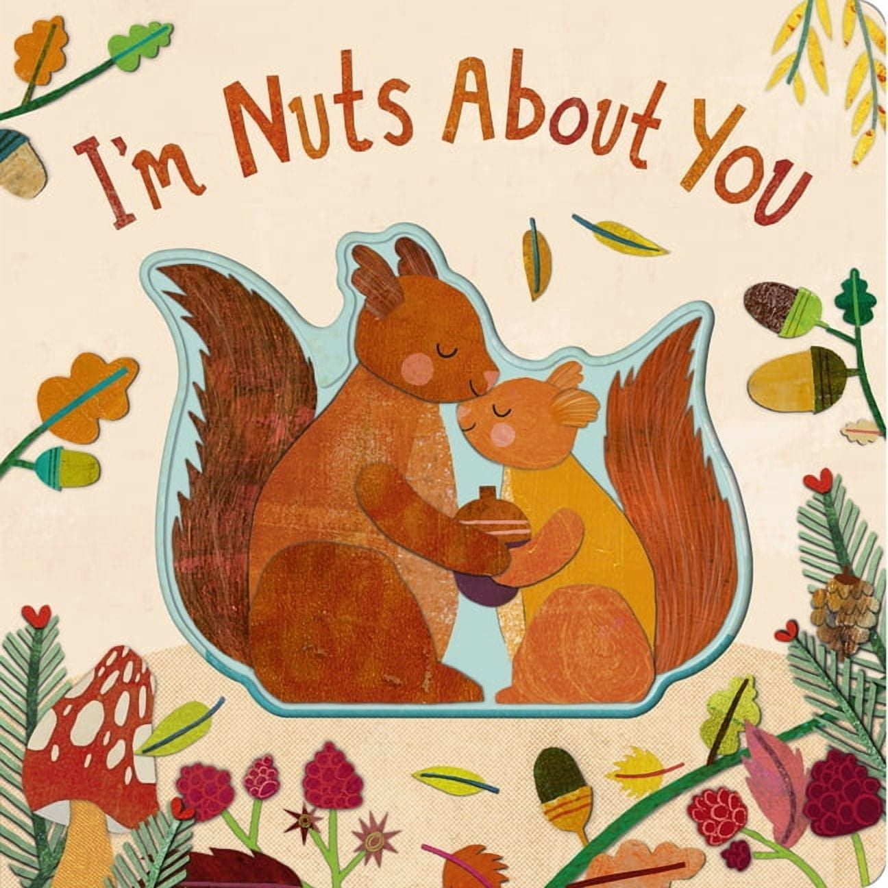 Cozy Animal Tales I'm Nuts about You (Board Book) - Walmart.com