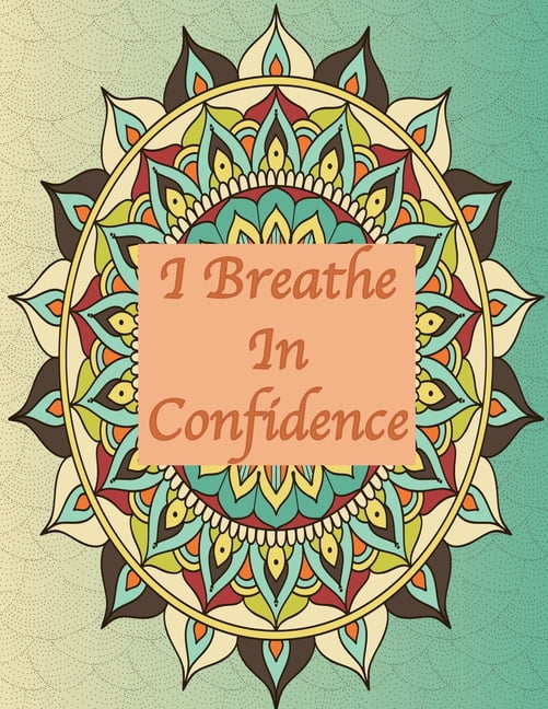 I breathe in confidence: 8.5x11 inches Quotes Coloring Book for adult ...