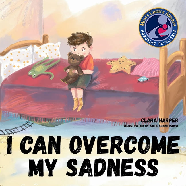 I can Overcome my Sadness: A Heartfelt Guide for Kids Ages 4-8 to ...