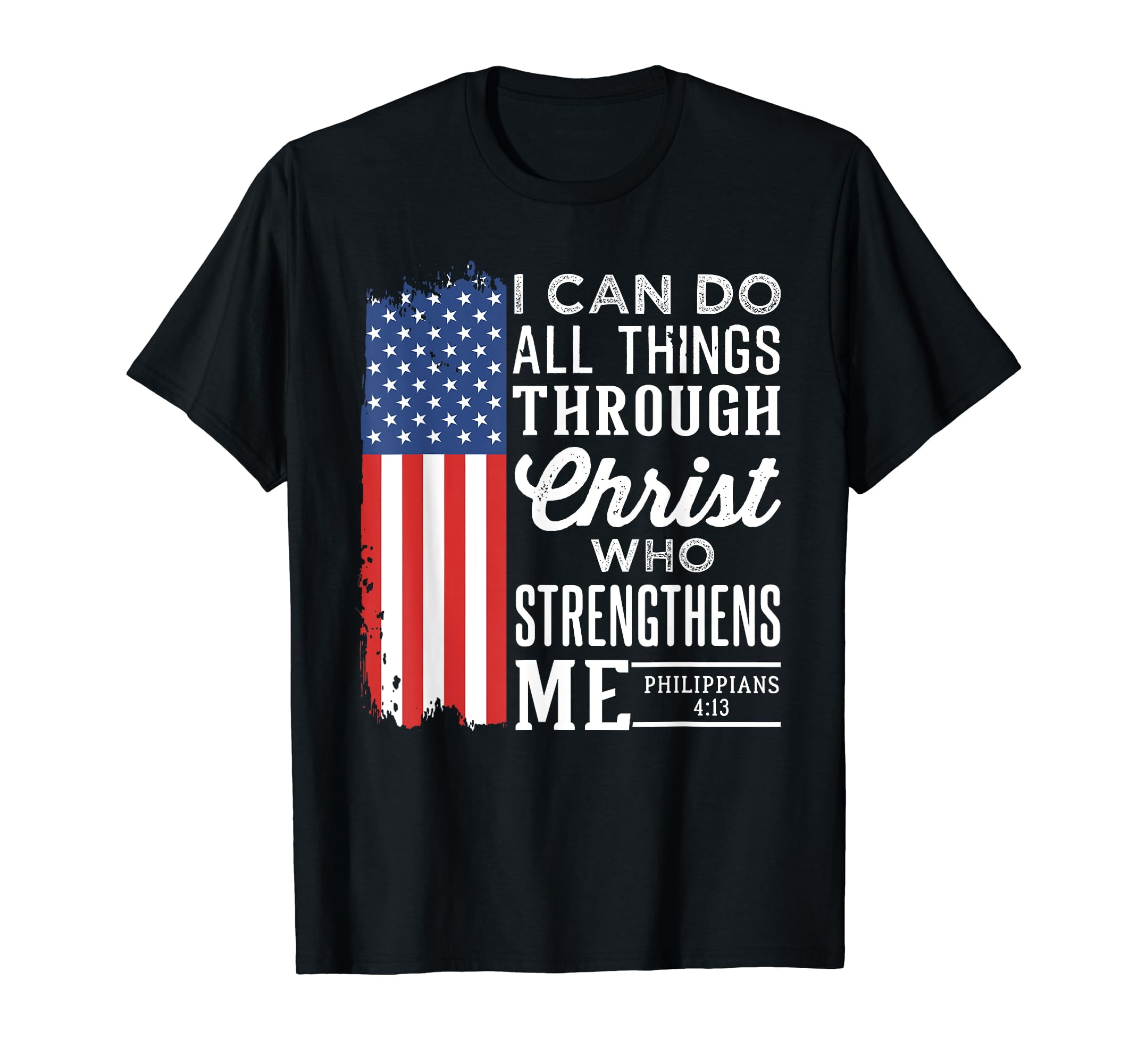 I can do all Things Through Christ Religous Bible Patriotic T-Shirt ...