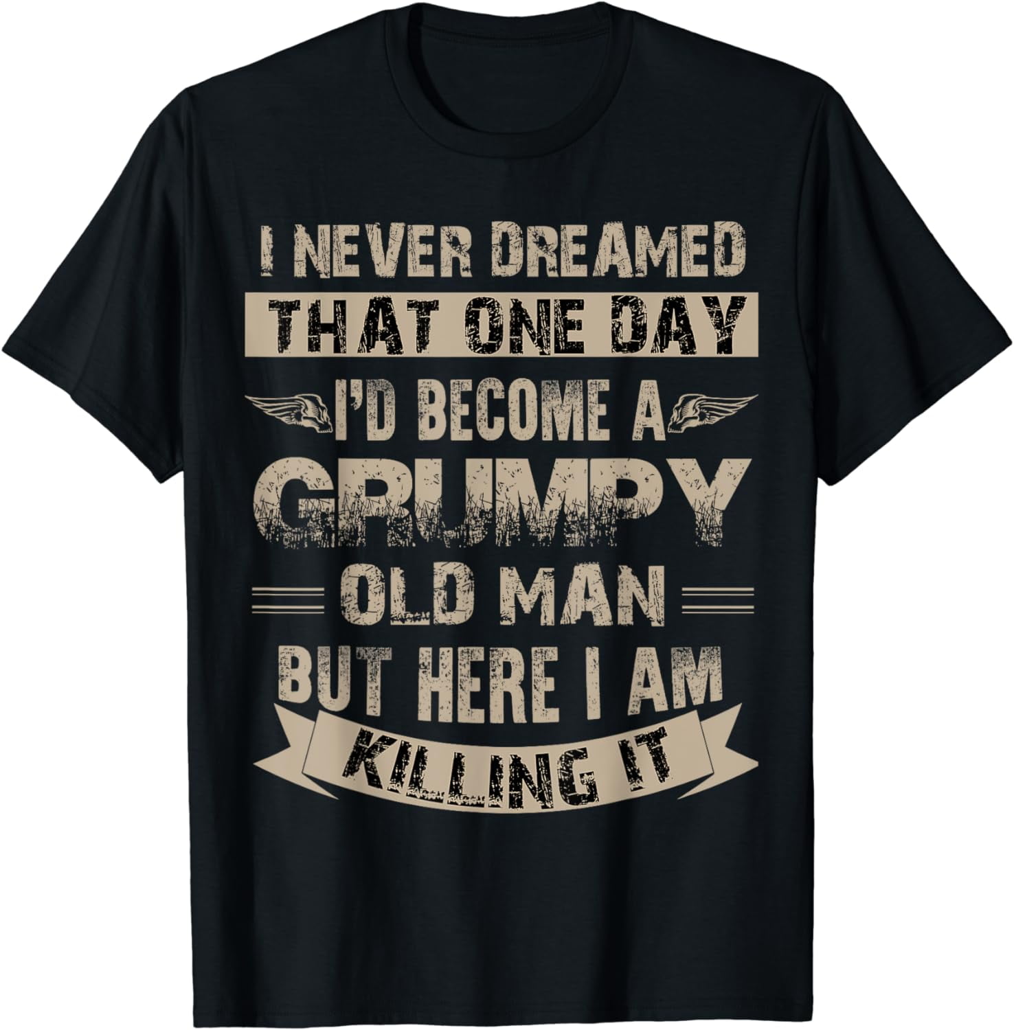 I'd Become A Grumpy Old Man T Shirt, Grumpy T Shirt - Walmart.com