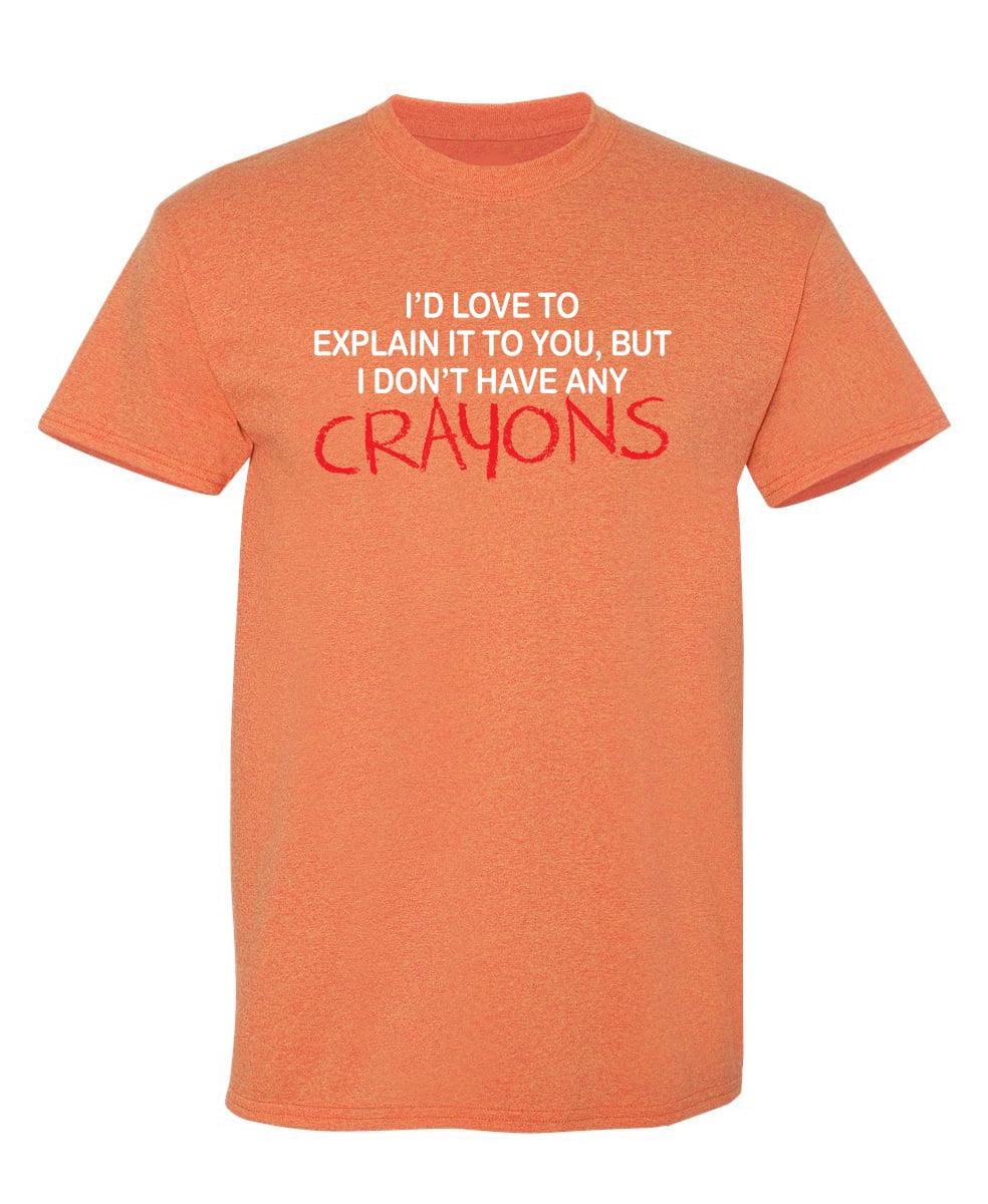 I'd Love To Explain It To You Sarcastic Humor Birthday Tshirt Novelty ...