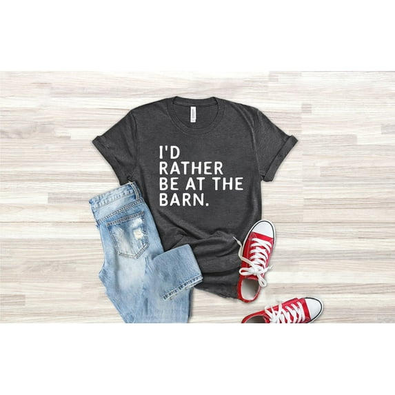 I'd Rather Be At The Barn, Country Girl Shirt, Gift For Horse Owner ...
