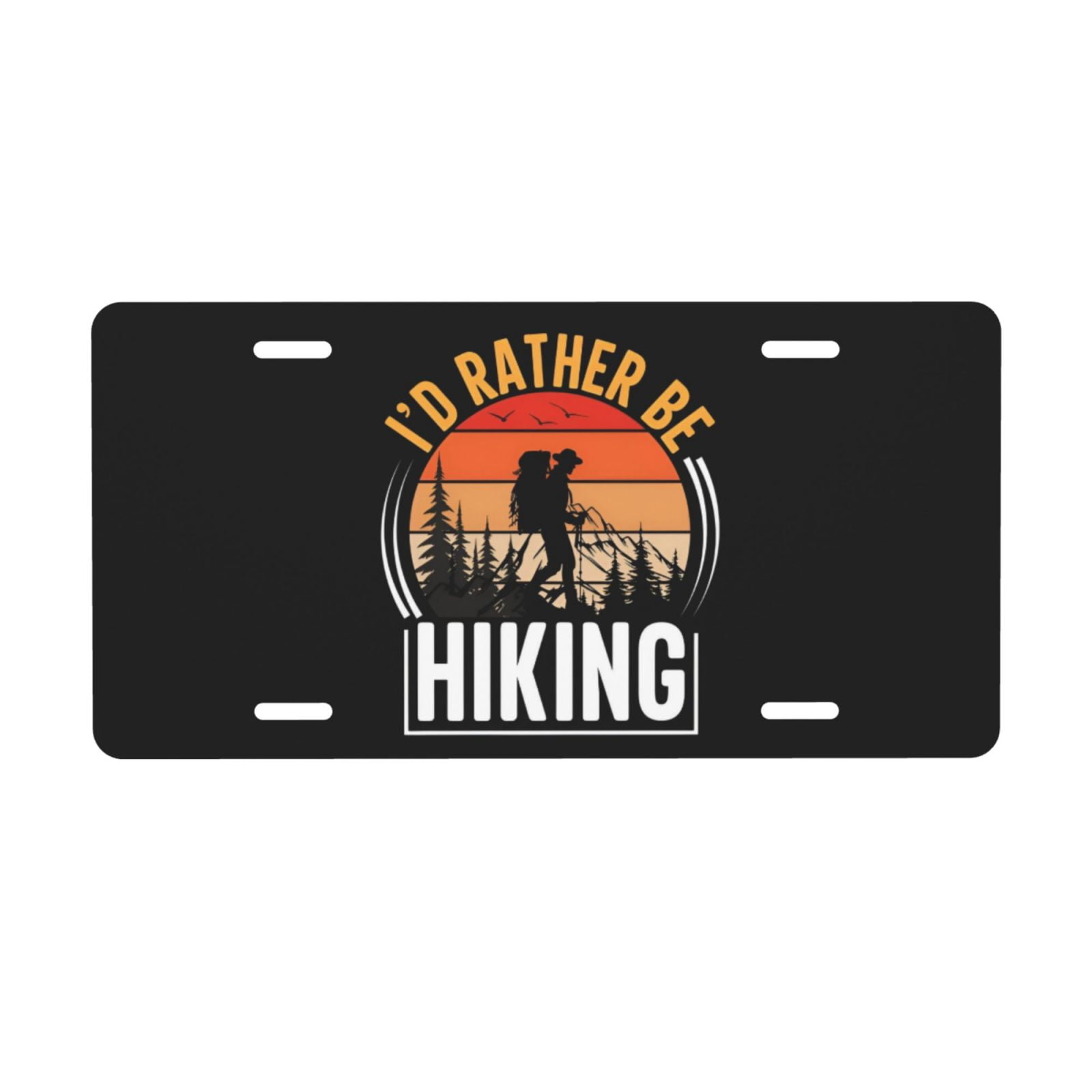 I'd Rather Be Hiking License Plate with 4 Holes,Novelty Aluminum Metal ...