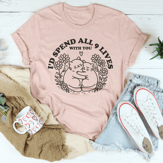 I d Spend All 9 Lives With You Tee Mustard S Peachy Sunday T-Shirt ...