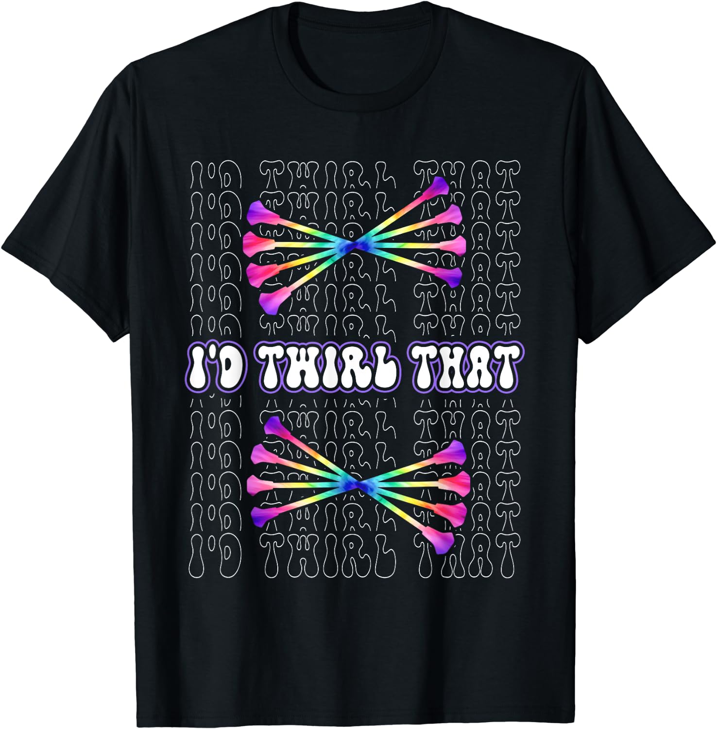 I'd twirl that batic baton twirling majorette dance T-Shirt - Walmart.com