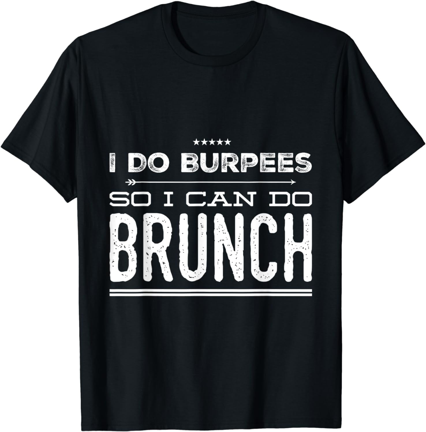 I do Burpees so I can Do Brunch Fitness Workout Tshirt - Walmart.com