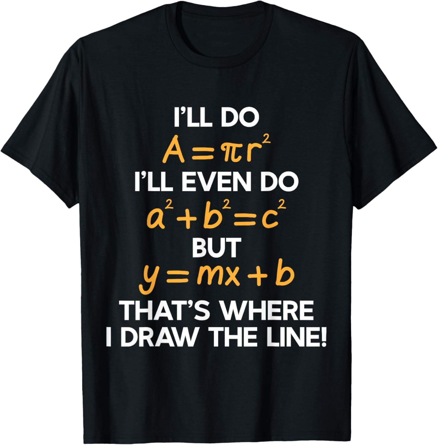 I'll Do Math Formula Funny Math Puns for Students Teachers T-Shirt ...