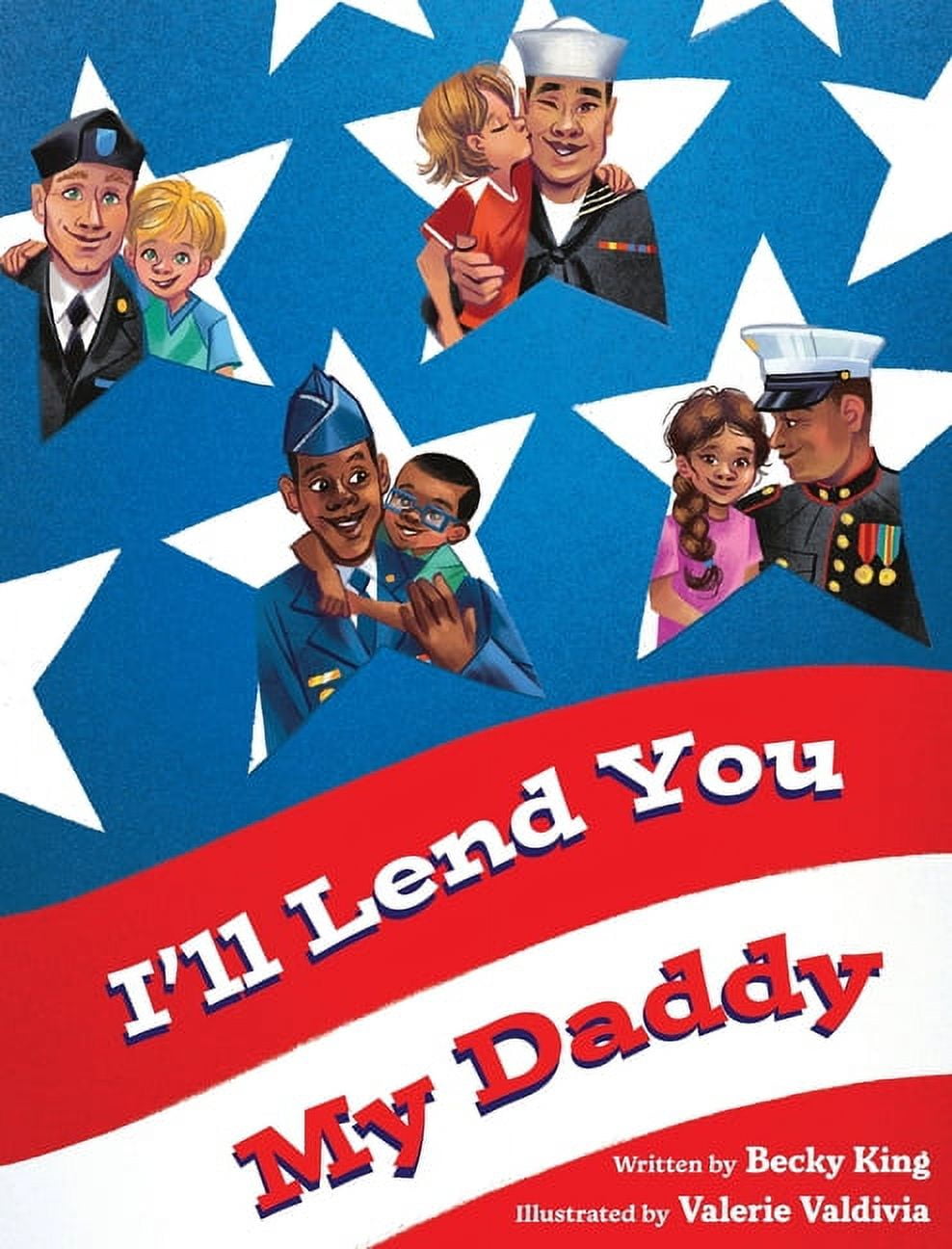 I'll Lend You My Daddy: A Deployment Book for Kids Ages 4-8 (Hardcover ...