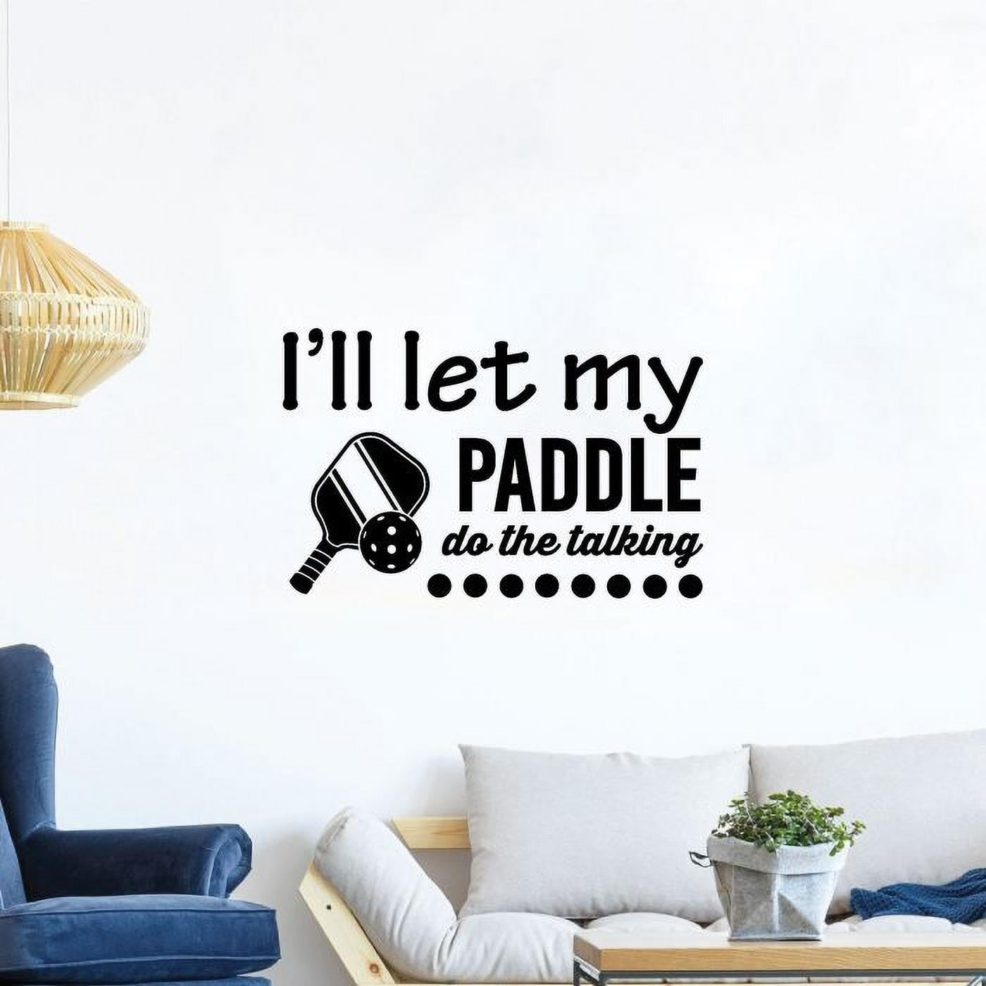 I'll Let My Paddle Do The Talking Quote Pickleball Paddleball Sport ...