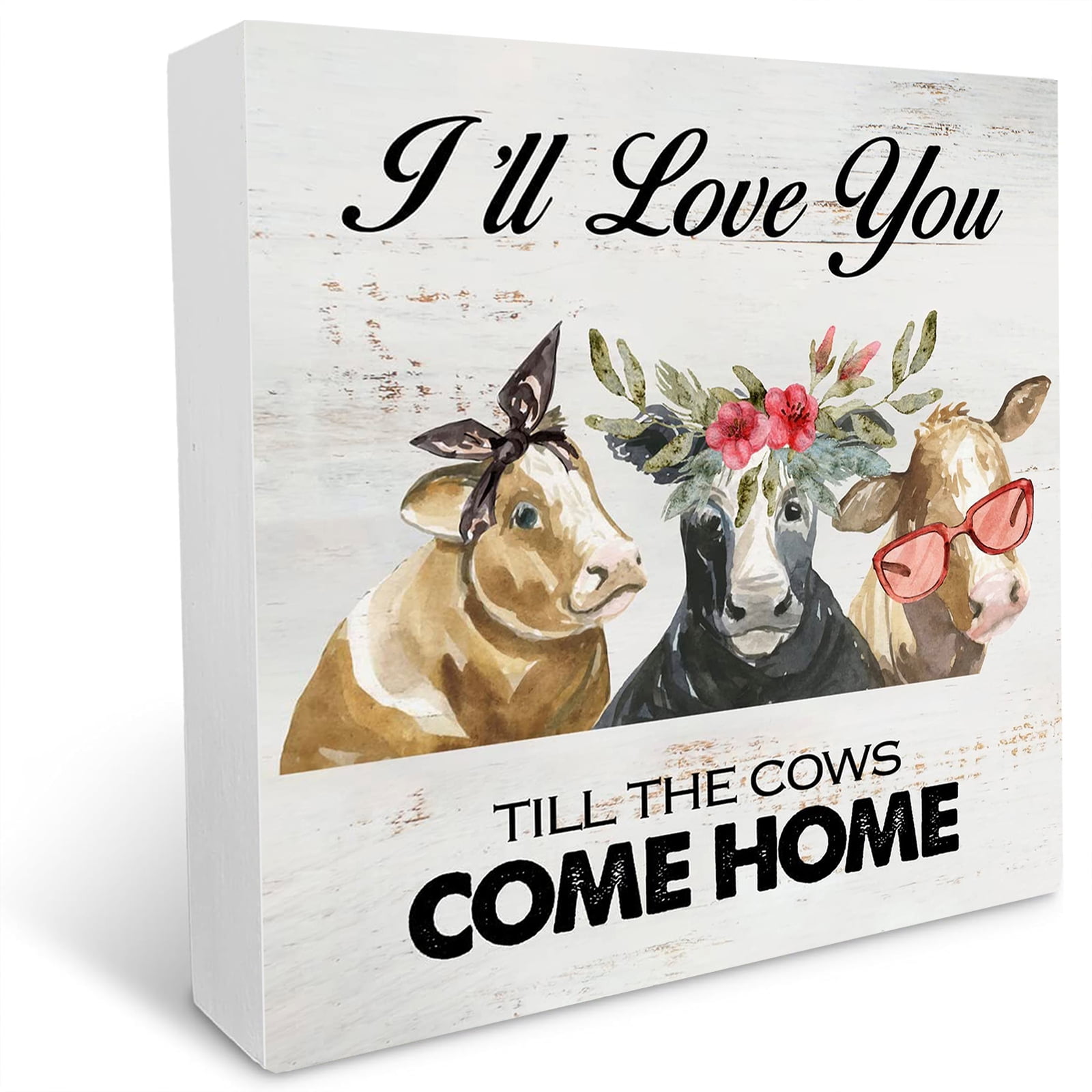 I'll Love You Till the Cows Come Home Wood Box Sign Home Decor Rustic ...