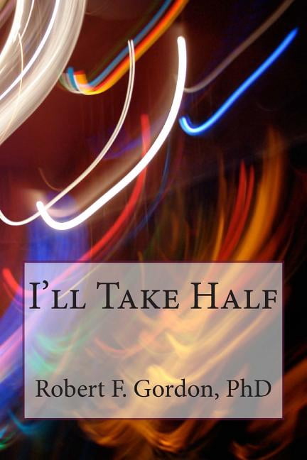 I'll Take Half: A Mathematical Enrichment Story, (Paperback) - Walmart.com