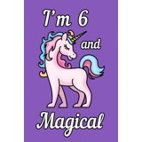 I'm 6 and Magical : Unicorn Birthday Gift for Girls Happy 6th Birthday ...