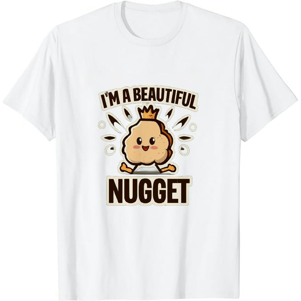 I'm A Beautiful Chicken Nugget Funny Chicken Nuggets T-Shirt - Walmart.com
