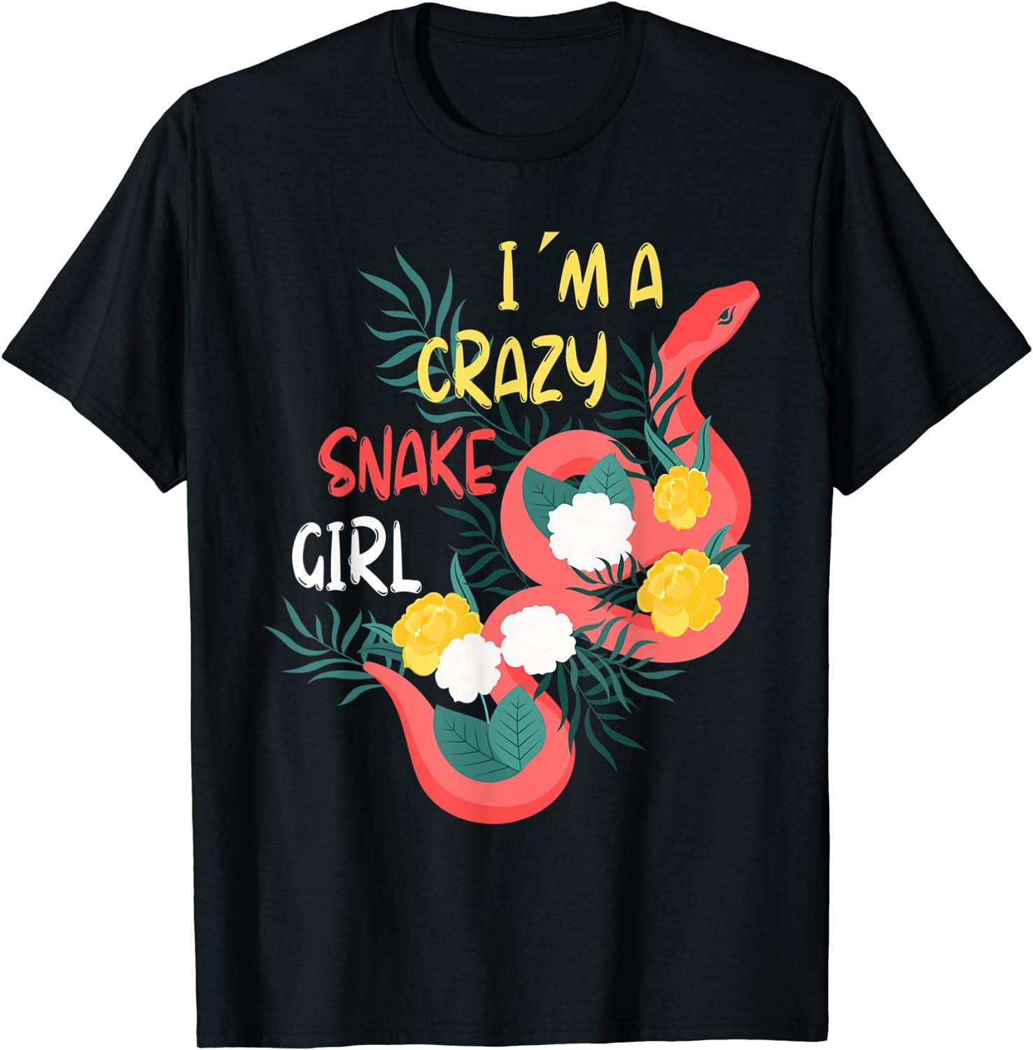 I´m A Crazy Snake Girl Funny Snakes Lover T-Shirt Black - Walmart.com