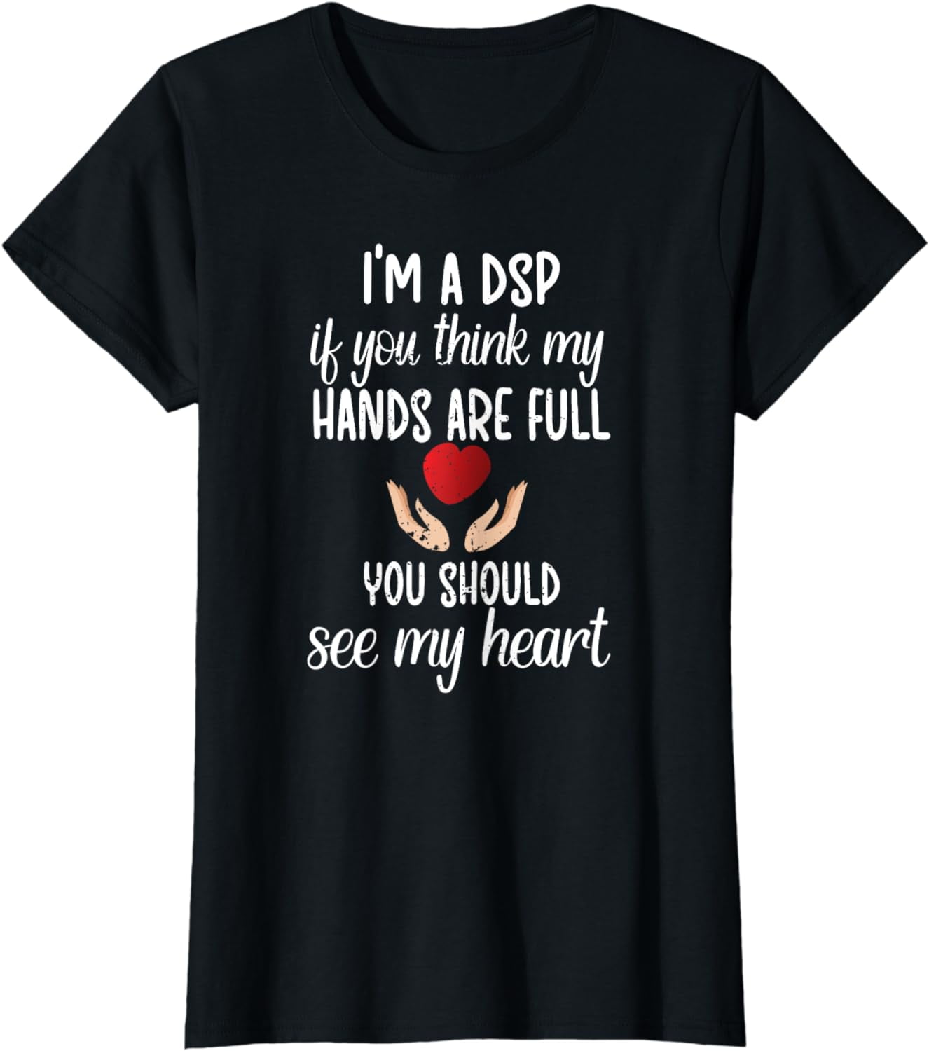I'm A DSP Direct Support Professional DSP Nurse Week T-Shirt - Walmart.com