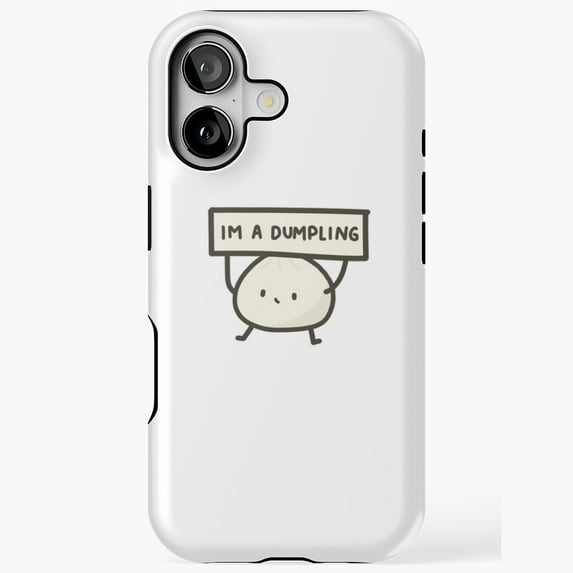 I’m A Dumpling Funny Sign Cartoon Meme iPhone Tough Case with iPhone 11 ...