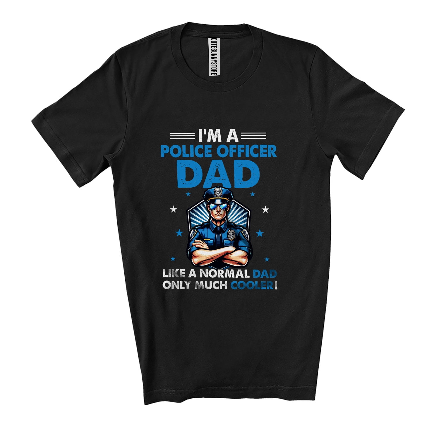I'm A Police Officer Dad Definition Only Much Cooler; Proud Father's ...